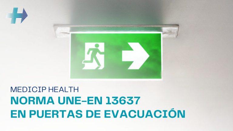 Norma UNE-EN 13637 en puertas de evacuación - Medicip Health